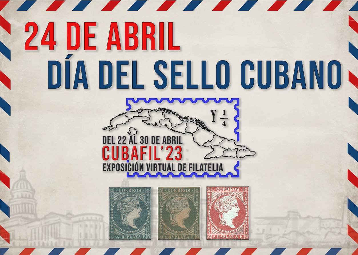24 de Abril, Día del sello cubano-Cubafil’23 • Filatelia de Cuba